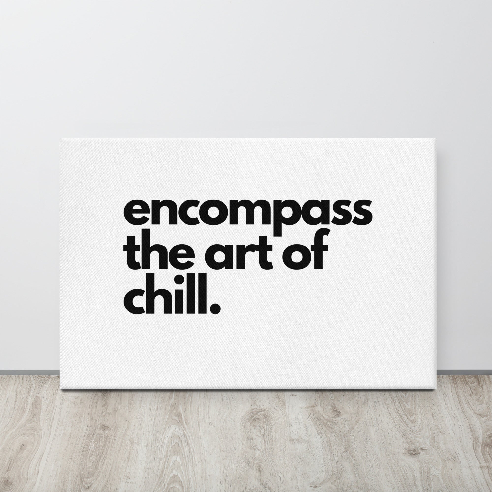 encompass the art of chill. Canvas – Otis Ubaka